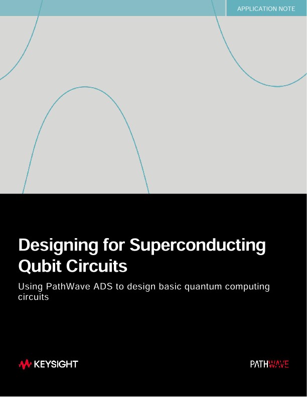Designing for Superconducting Qubit Circuits PDF Asset Page | Keysight